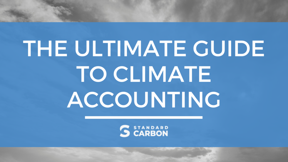 The Ultimate Guide to Climate Accounting - Standard Carbon